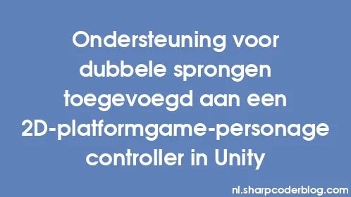 Ondersteuning voor dubbele sprongen toegevoegd aan een 2D-platformgame-personagecontroller in Unity - Thumbnail