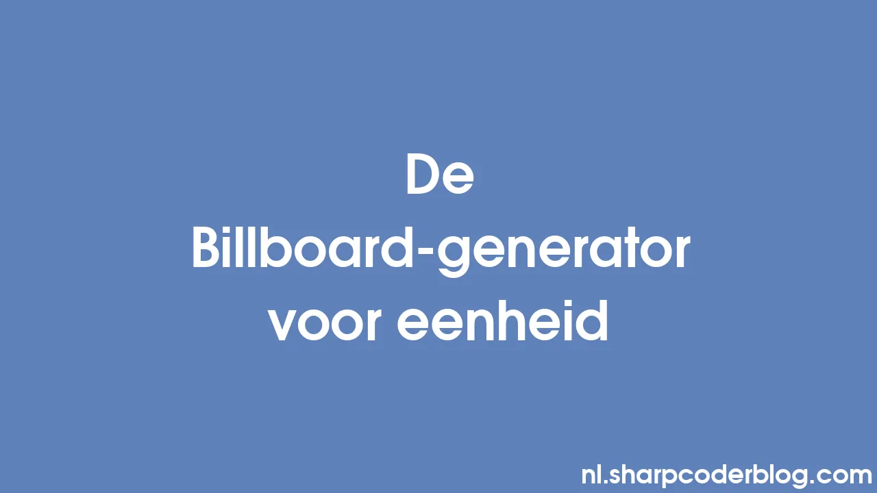 De Billboard-generator voor eenheid | Sharp Coder Blog De Billboard-generator voor eenheid | Sharp Coder Blog