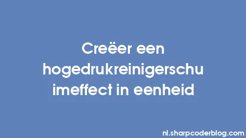 Creëer een hogedrukreinigerschuimeffect in eenheid - Thumbnail