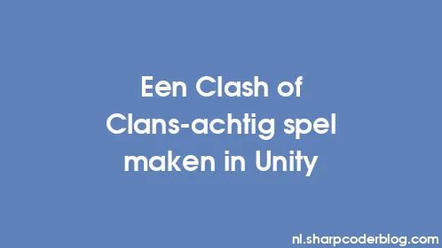 Een Clash of Clans-achtig spel maken in Unity - Thumbnail