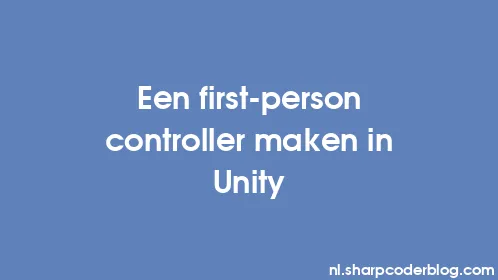 Een first-person controller maken in Unity - Thumbnail