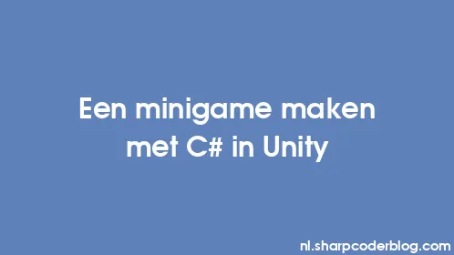 Een minigame maken met C# in Unity - Thumbnail