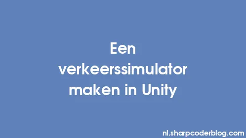 Een verkeerssimulator maken in Unity - Thumbnail