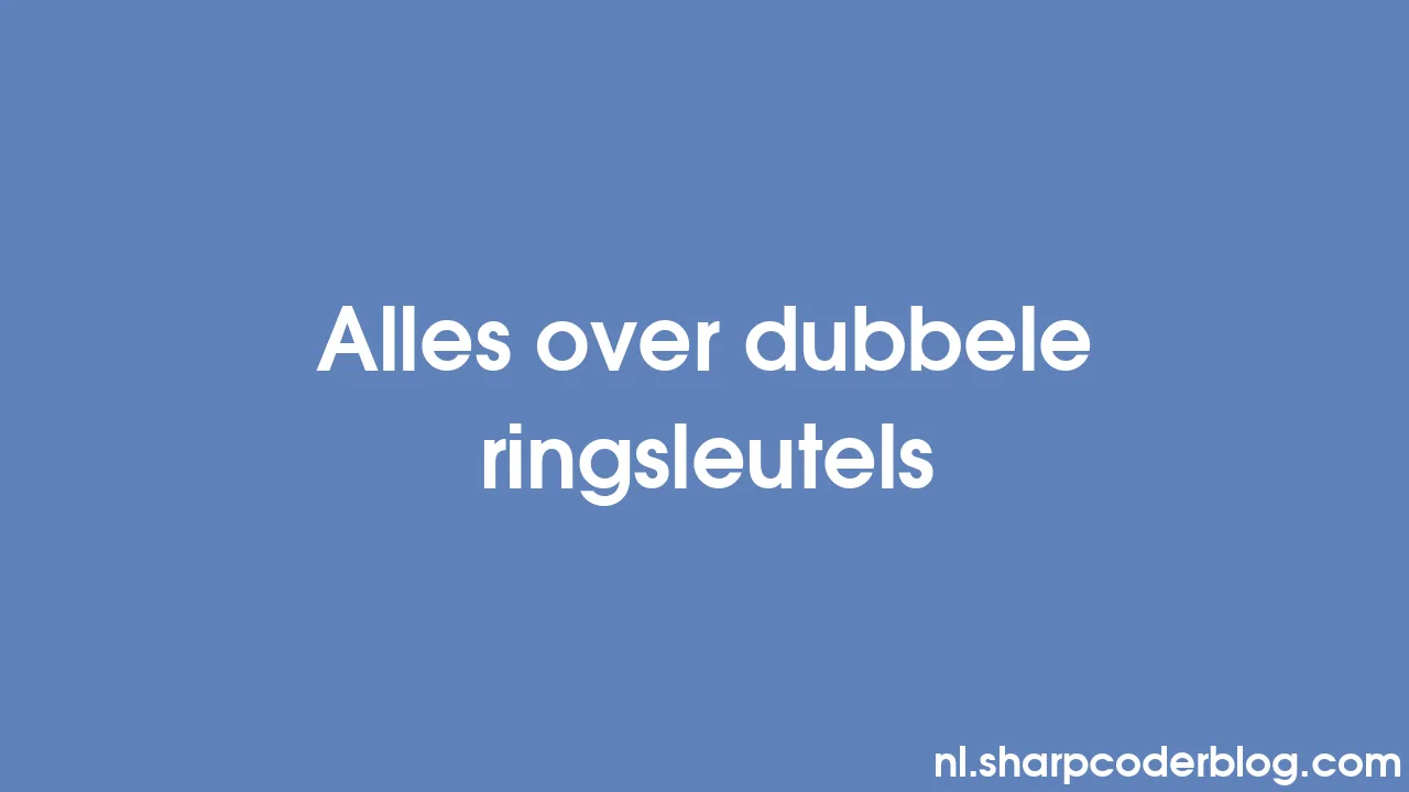 Alles over dubbele ringsleutels | Sharp Coder Blog
