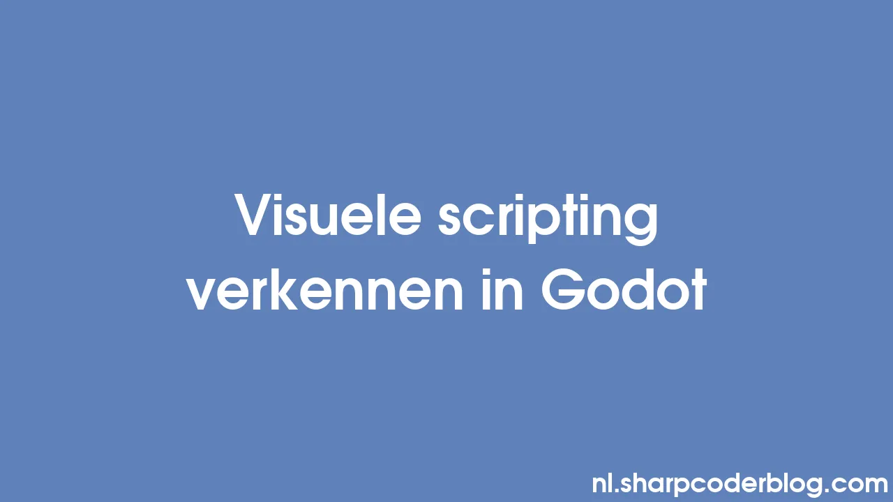 Visuele scripting verkennen in Godot | Sharp Coder Blog Visuele scripting verkennen in Godot | Sharp Coder Blog