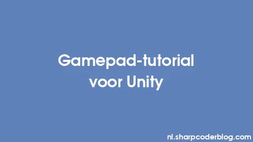 Gamepad-tutorial voor Unity - Thumbnail