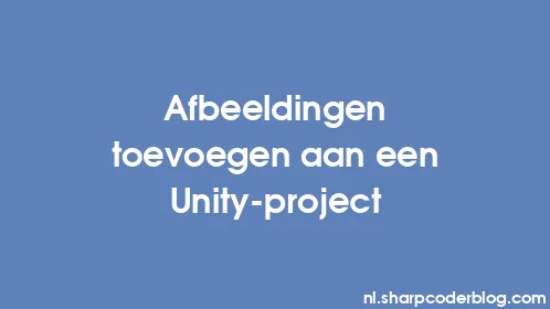 Afbeeldingen toevoegen aan een Unity-project - Thumbnail
