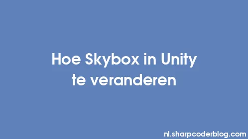 Hoe Skybox in Unity te veranderen - Thumbnail
