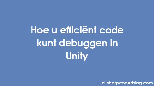 Hoe u efficiënt code kunt debuggen in Unity - Thumbnail