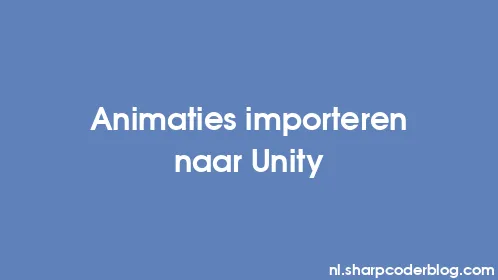 Animaties importeren naar Unity - Thumbnail