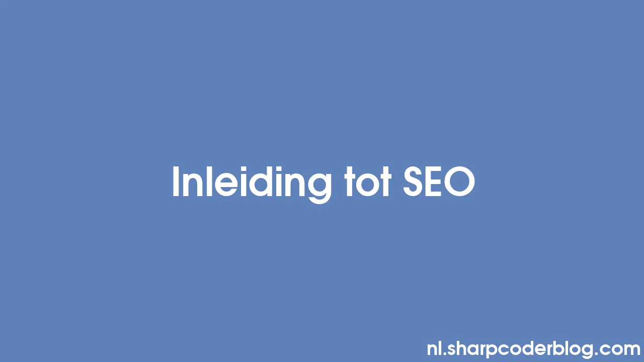 Inleiding Tot Seo Sharp Coder Blog