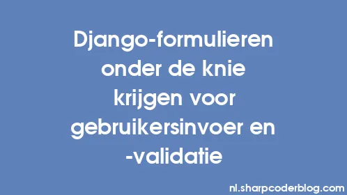 Django-formulieren onder de knie krijgen voor gebruikersinvoer en -validatie - Thumbnail