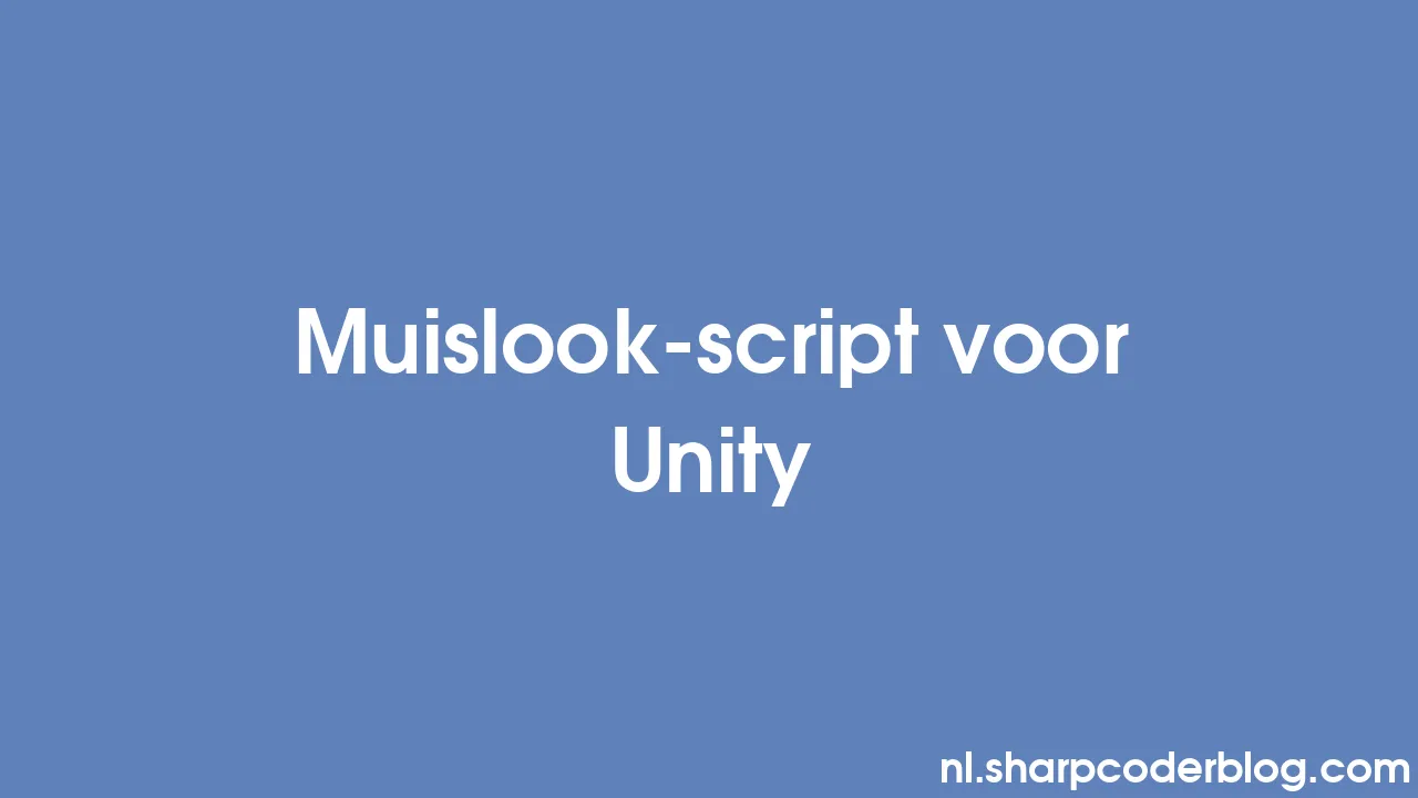 Muislook Script Voor Unity Sharp Coder Blog 9276