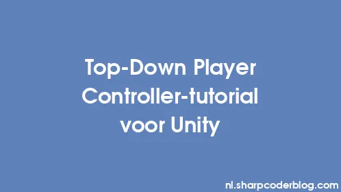 Top-Down Player Controller-tutorial voor Unity - Thumbnail