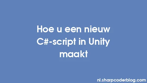 Hoe u een nieuw C#-script in Unity maakt - Thumbnail